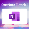 OneNote Tutorial: A Comprehensive Guide for Efficient Professionals ...