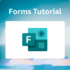 Microsoft Forms Tutorial: A Comprehensive Guide for Efficient ...